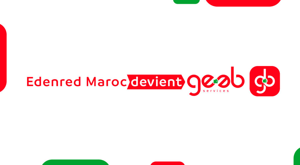 Edenred Maroc SAS devient GeeB Services - geeb services